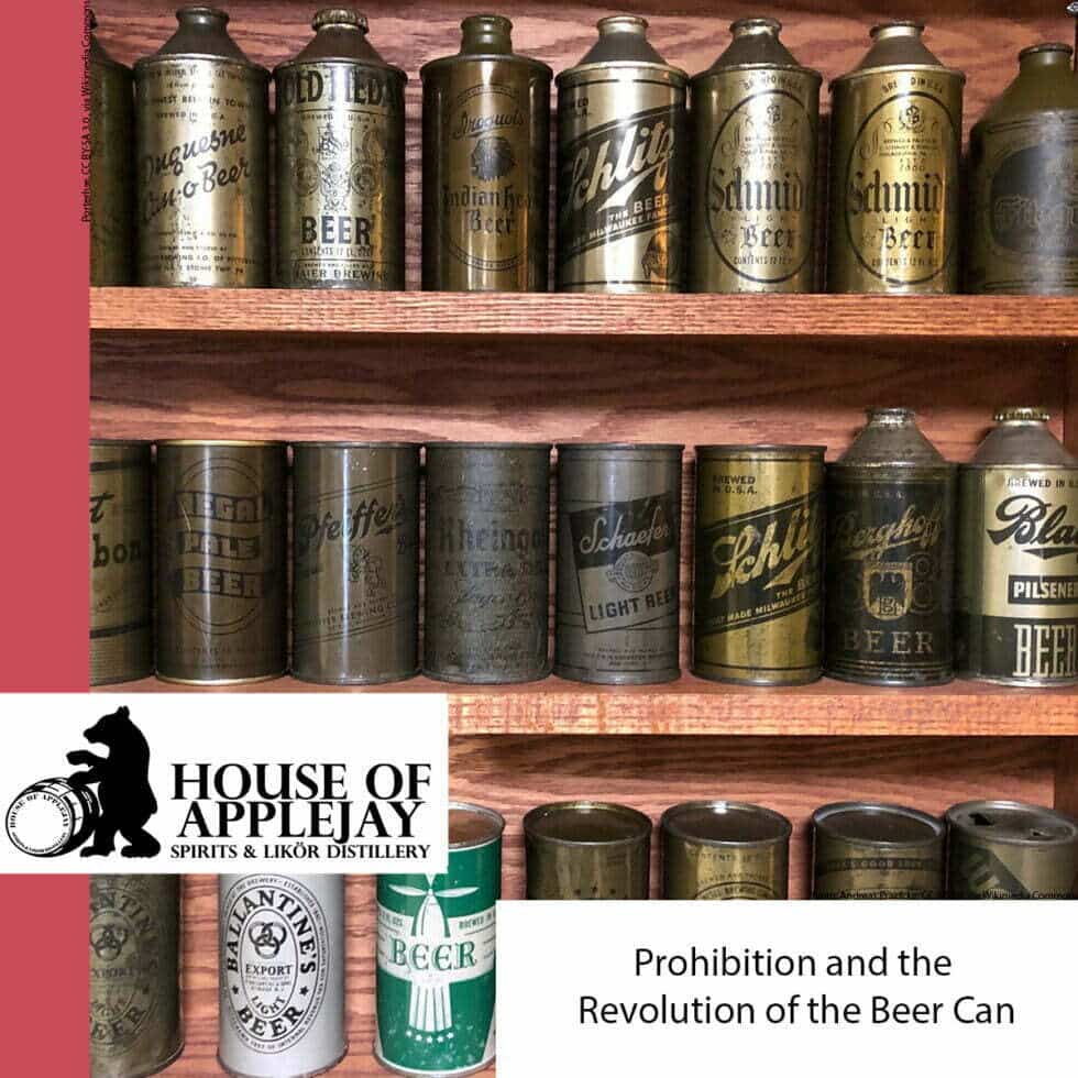 Prohibition and Beer Cans | House of Applejay | Fine Spirits & Likör ...